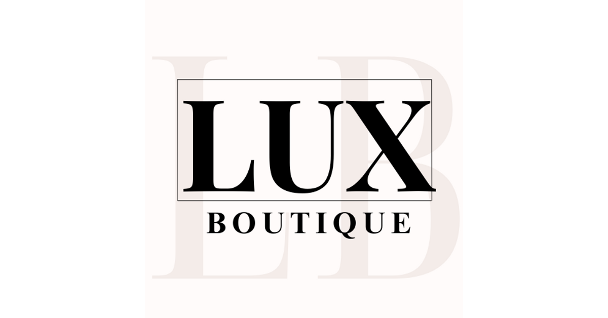 LUX Boutique: Styles Curated For Fashion Lovers By Fashion Lovers.